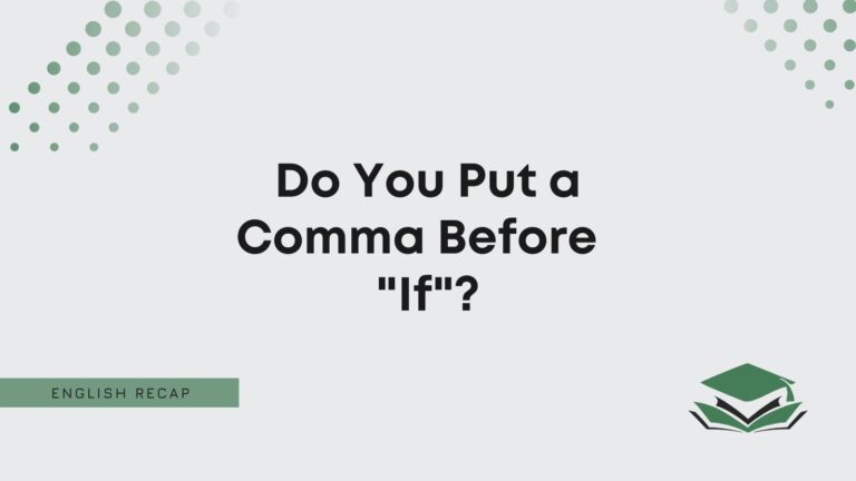 Do You Put a Comma Before "If"? - English Recap