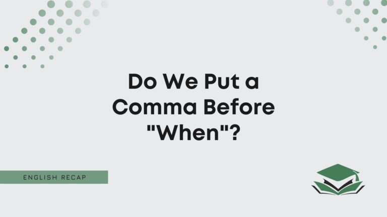 Do We Put a Comma Before "When"? - English Recap