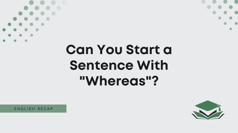 Can You Start a Sentence With "Whereas"? - English Recap