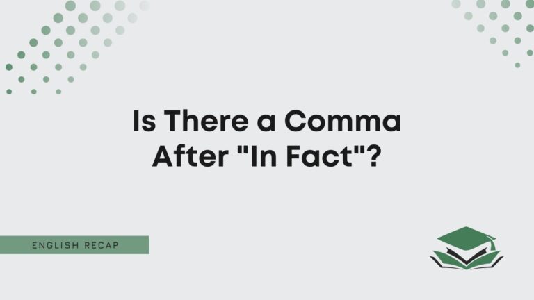 Is There a Comma After "In Fact"? - English Recap