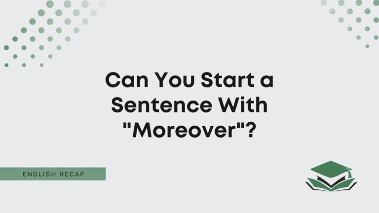 Can You Start a Sentence With "Moreover"? - English Recap