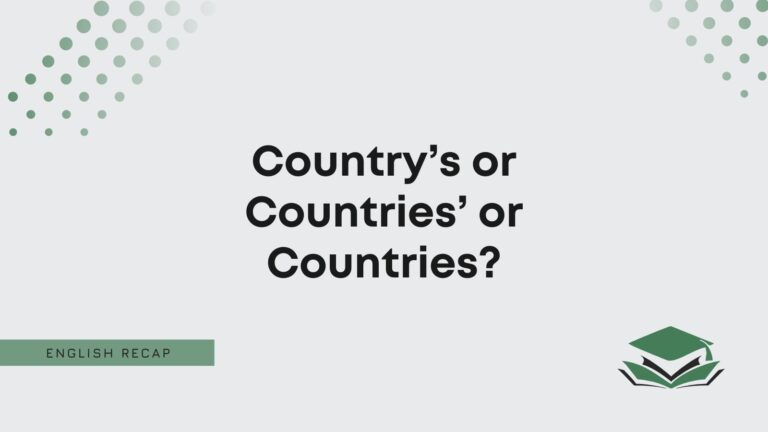 Country’s or Countries’ or Countries? - English Recap
