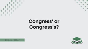 Congress' or Congress's? - English Recap