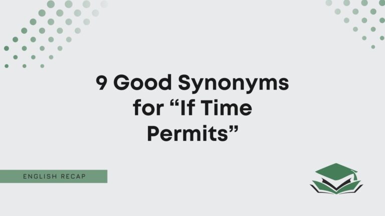 9 Good Synonyms for “If Time Permits” - English Recap
