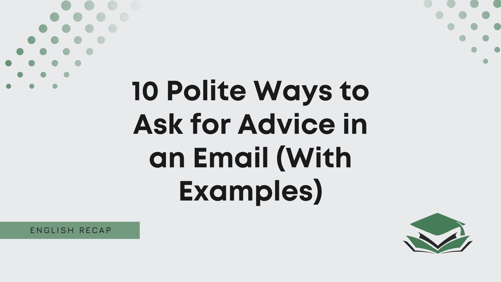 10 Polite Ways To Ask For Advice In An Email With Examples English 