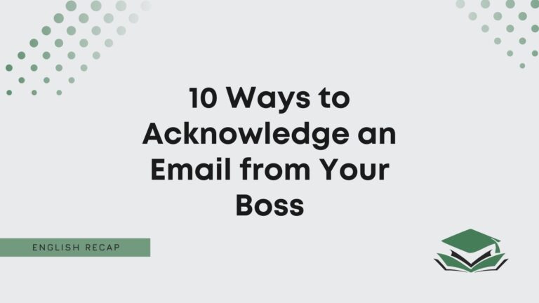 Ways to Acknowledge an Email from Your Boss - English Recap