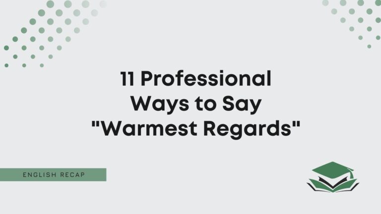Professional Ways to Say "Warmest Regards" - English Recap