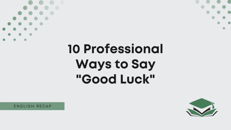 10 Professional Ways to Say "Good Luck" - English Recap