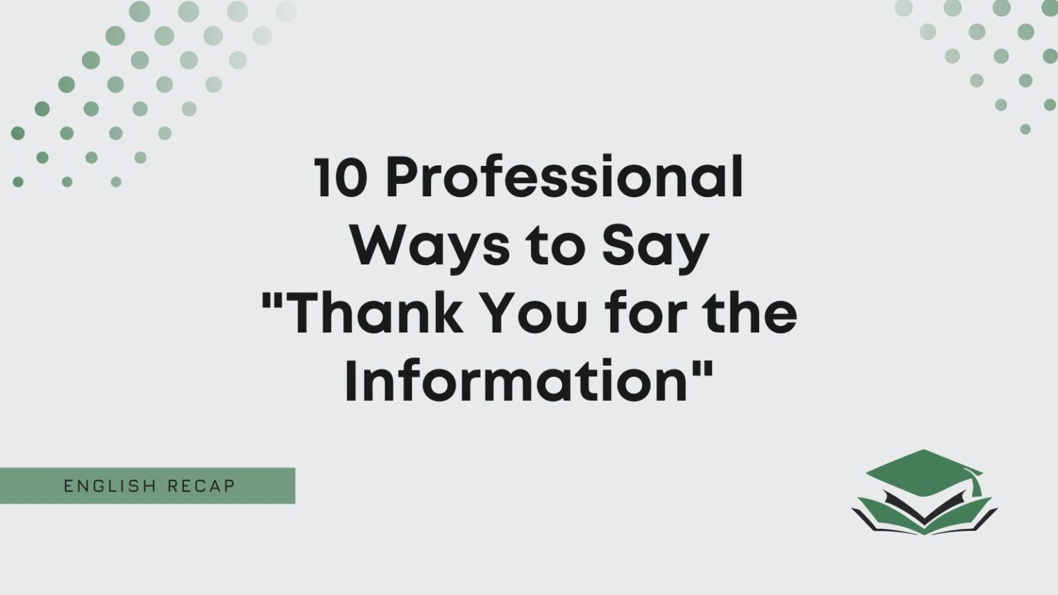 10 Professional Ways to Say "Thank You for the Information" - English Recap