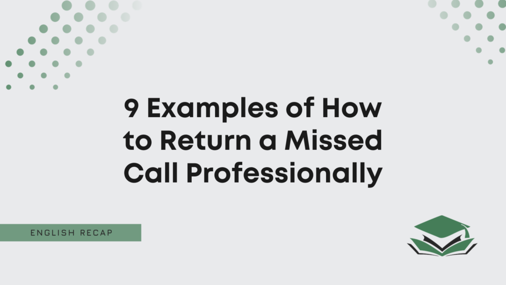 Examples of How to Return a Missed Call Professionally - English Recap