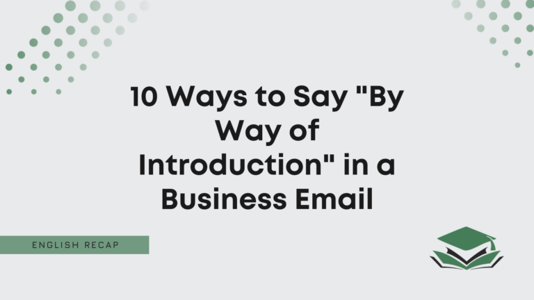 Ways to Say "By Way of Introduction" in a Business Email - English Recap