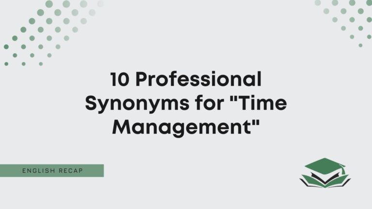 Professional Synonyms for "Time Management" - English Recap