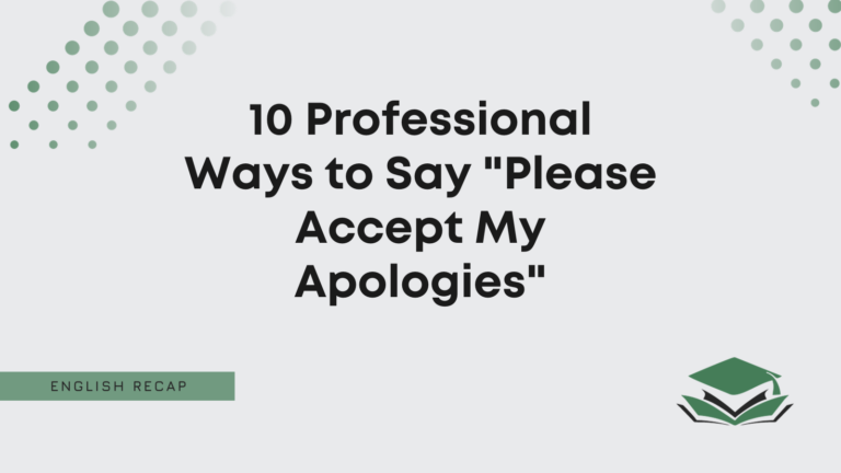 Professional Ways to Say "Please Accept My Apologies" - English Recap