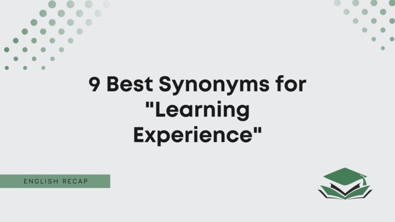 9 Best Synonyms for "Learning Experience" - English Recap
