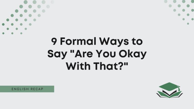 9 Formal Ways to Say "Are You Okay With That?" - English Recap