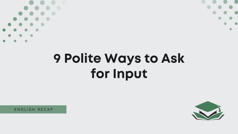 Polite Ways to Ask for Input - English Recap