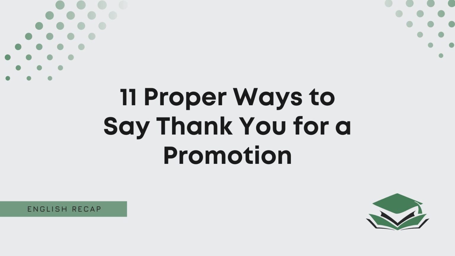 Proper Ways to Say Thank You for a Promotion - English Recap