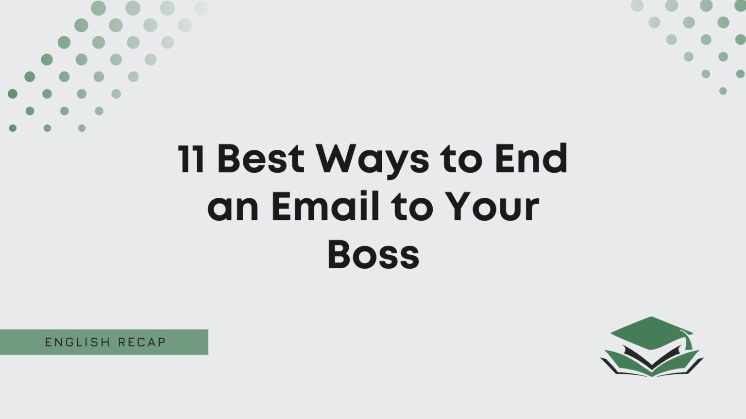 Best Ways to End an Email to Your Boss - English Recap