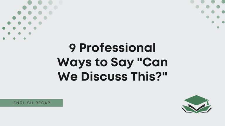Professional Ways to Say "Can We Discuss This?" - English Recap
