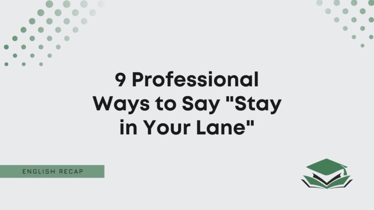 Professional Ways to Say "Stay in Your Lane" - English Recap
